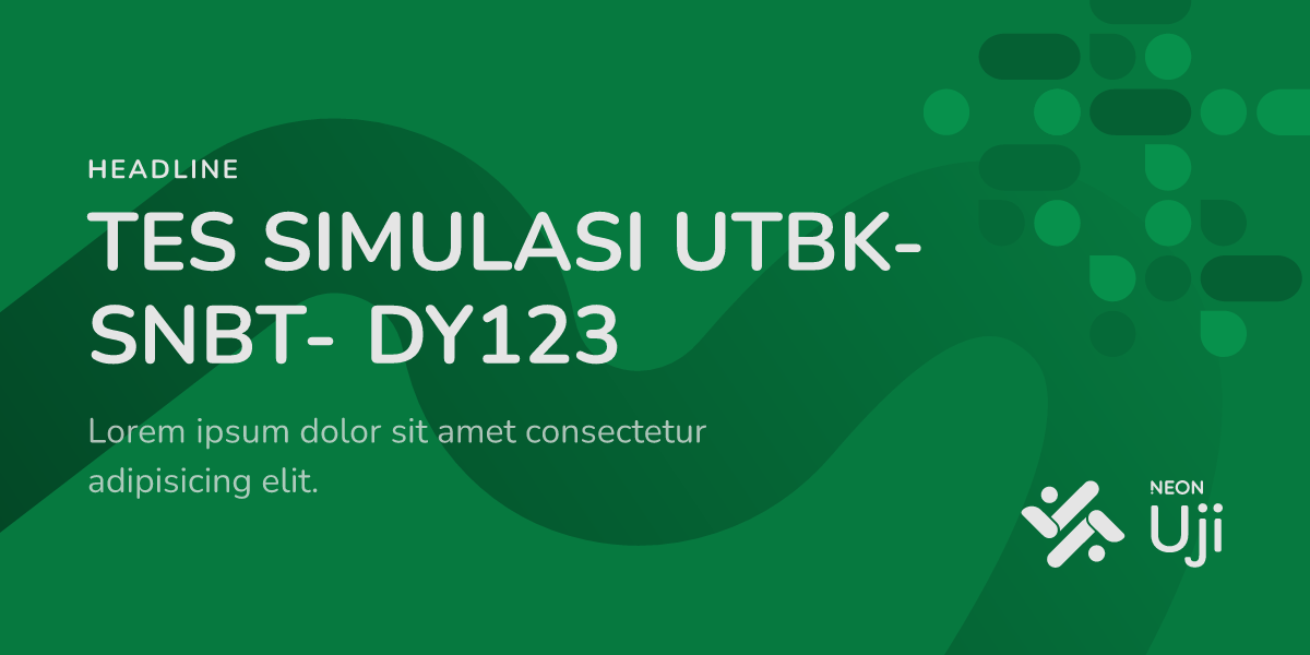 TES SIMULASI UTBK-SNBT- DY123 • Neon Uji